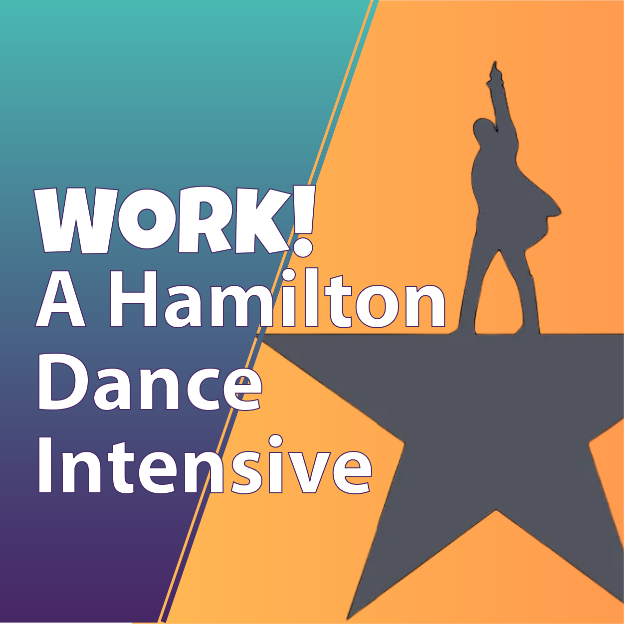 Work! A Hamilton Dance Intensive - PAA Performing Arts Academy